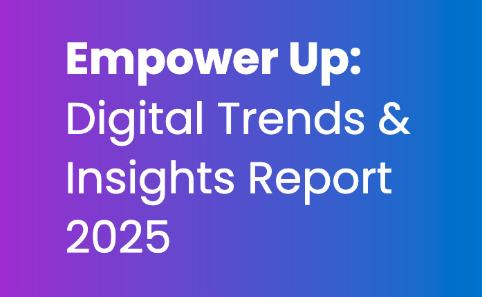 Empower’s Digital Trends & Insights Report 2025 - Empower Agency